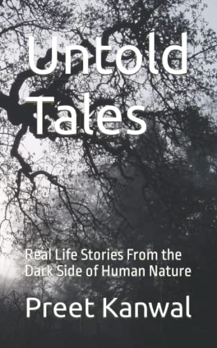 Untold Tales: Real Life Stories From the Dark Side of Human Nature by ...