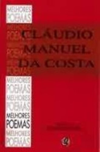 Melhores Poemas De Claudio Manuel Da Costa by Cláudio Manuel da Costa ...