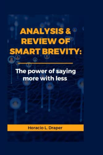 ANALYSIS & REVIEW OF SMART BREVITY: The power of saying more with less ...