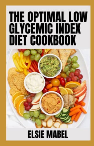 The Optimal Low Glycemic Index Diet Cookbook: 100+ Healthy Delicious ...
