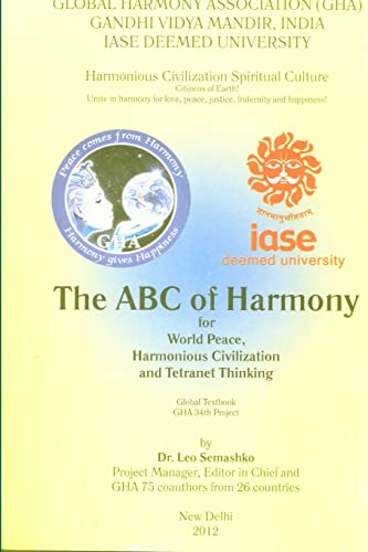 The Abc of Harmony: for World Peace, Harmonious Civilization and Tetranet Thinking: Global ...