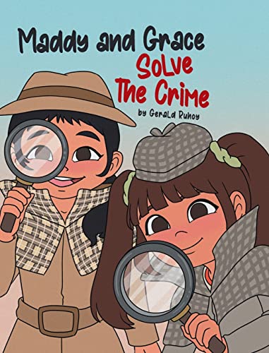 Maddy and Grace Solve the Crime by Gerald Ruhoy | Goodreads