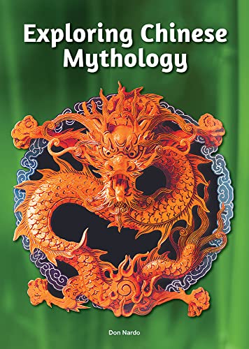 Exploring Chinese Mythology by Don Nardo | Goodreads
