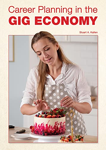 Career Planning in the Gig Economy by Stuart A. Kallen | Goodreads