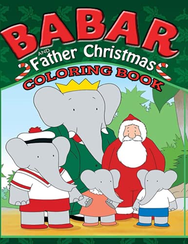 Babar Coloring Book: Coloring Book for Kids Ages 2-13 With Easy and Fun ...