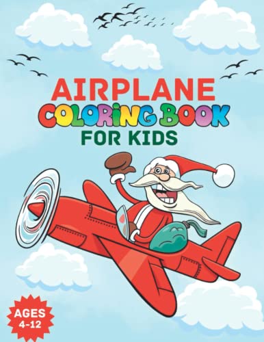 Airplane coloring book for kids ages 4-12: Amazing Airplanes Coloring ...