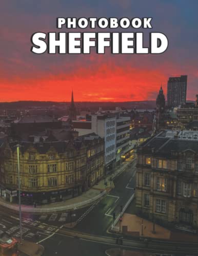 The Photo Of Sheffield: An Album Consist Of Compelling Photos Of ...