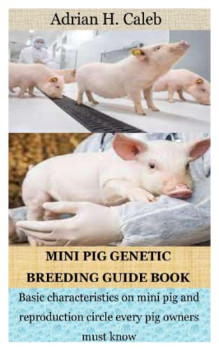 MINI PIG GENETIC BREEDING GUIDE BOOK: Basic characteristics on mini pig ...