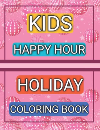 Kids happy hour holiday coloring book. by Rob Mark | Goodreads