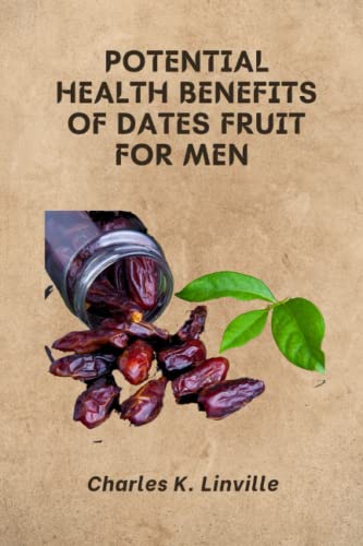 POTENTIAL HEALTH BENEFITS OF DATES FRUIT FOR MEN: The Amazing Benefits ...