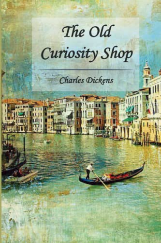 The Old Curiosity Shop (Annotated) by Charles Dickens | Goodreads