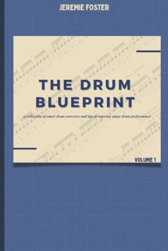 The Drum Blueprint: A collection of snare drum exercises and tips to ...