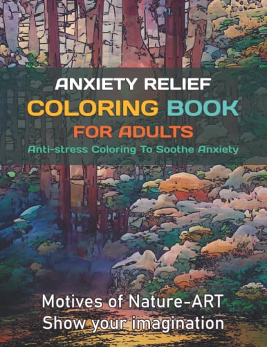 Anxiety Relief Coloring Book for Adults: Nature 60 pages Anti-Stress ...
