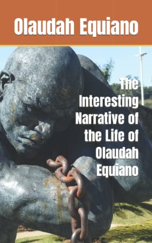 The Interesting Narrative of the Life of Olaudah Equiano: 1789 Slave ...