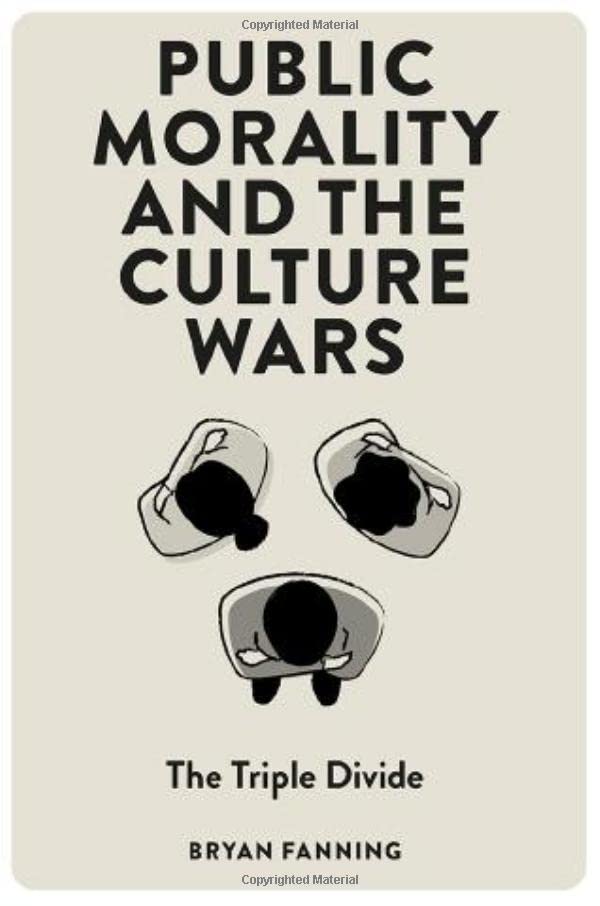 Public Morality and the Culture Wars: The Triple Divide by Bryan ...