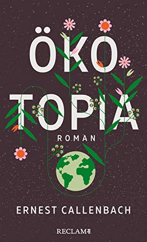 Ökotopia: Roman (German Edition) by Ernest Callenbach | Goodreads