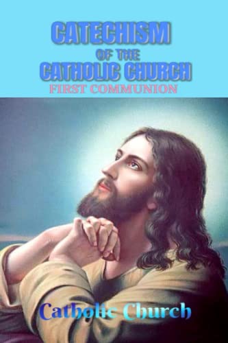 Catechism of the Catholic Church: First Communion by Vatican Classics ...