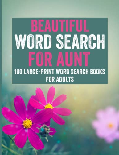 Beautiful Word Search for Aunt: 100 Large-Print Puzzles by Rachel ...