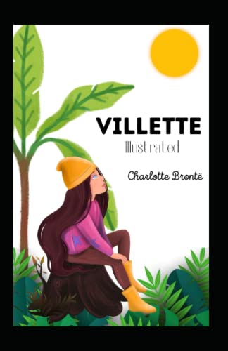 Villette: Illustrated by Charlotte Brontë | Goodreads