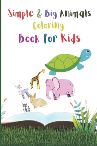Simple & Big Animals Coloring Book for Kids: Learning in a funny way by ...