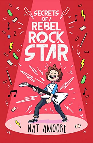 Secrets of a Rebel Rock Star by Nat Amoore | Goodreads