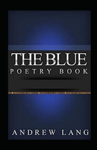 The Blue Poetry Book Annotated by Andrew Lang | Goodreads