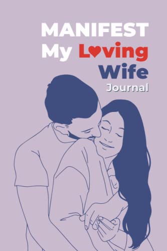 Manifest My Loving Wife by 7D Publishing Inc | Goodreads