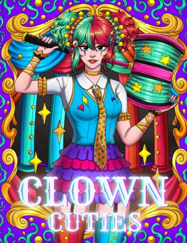 Clown Cuties: A Clowncore Coloring Book for Relaxation Featuring ...