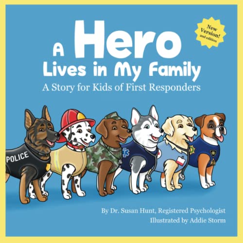 A Hero Lives in My Family - A Story for Kids of First Responders by Dr ...