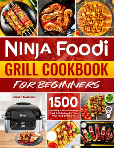 Ninja Foodi Grill Cookbook for Beginners: 1500 Days Easy & Affordable ...