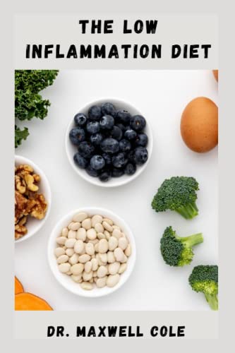 THE LOW INFLAMMATION DIET: Easy And Quick Nutritious Meals That Taste ...