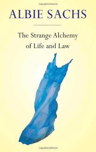 The Strange Alchemy of Life and Law (0) by Albie Sachs | Goodreads