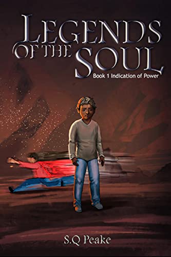 Legends of the Soul: Indication of Power by Stacy Q. Peake | Goodreads