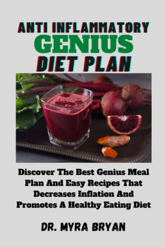 ANTI INFLAMATORY GENIUS DIET PLAN: Discover The Best Genius Meal Plan ...