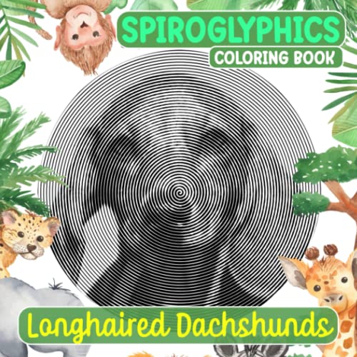 Longhaired Dachshunds Spiroglyphics Coloring Book: Let’s Color With ...