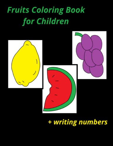 Fruits Coloring Book for Children + writing numbers: school education ...