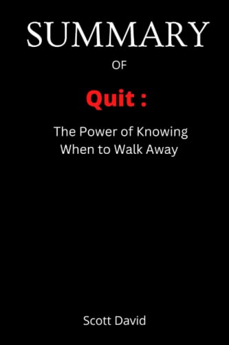 Summary Of Quit by Annie Duke : The Power of Knowing When to Walk Away ...