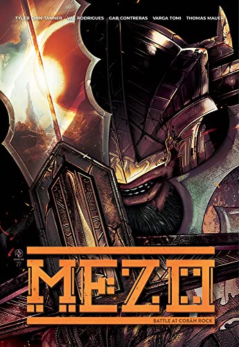 Mezo: Battle At Cobán Rock (MEZO TP) by Tyler Chin-Tanner | Goodreads
