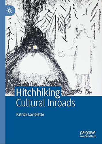 Hitchhiking: Cultural Inroads by Patrick Laviolette | Goodreads