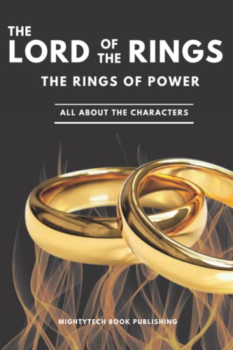 The Lord of the Rings, the Rings of Power: All about the characters by ...