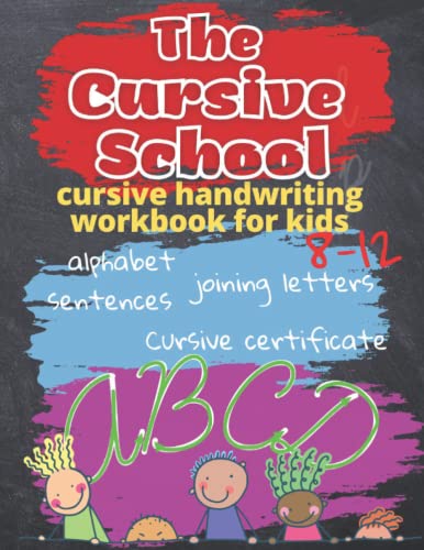 The Cursive School! Cursive Handwriting Workbook for Kids Ages 8-12 ...