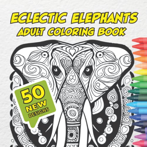Eclectic Elephants Adult Coloring Book by Aiko Arita | Goodreads