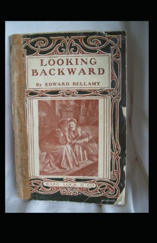 Looking Backward illustrated by Edward Bellamy | Goodreads