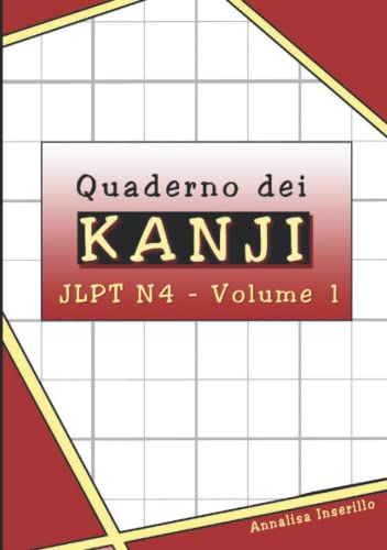 Quaderno dei KANJI - JLPT N4 - Volume 1 by Annalisa Inserillo | Goodreads