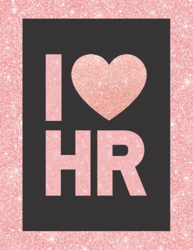 HR NOTEBOOK: I LOVE HR. Beautiful Lined Human Resources Journal With 4 Bonus HR Coloring Pages ...