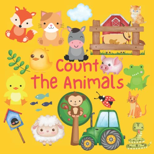 Count The Animals: Counting Books For Toddlers Ages 3-5 A Cute And Fun ...