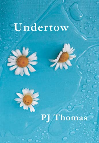 Undertow (The Water Trilogy) by PJ Thomas | Goodreads