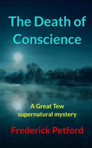 The Death of Conscience: by Frederick Petford | Goodreads