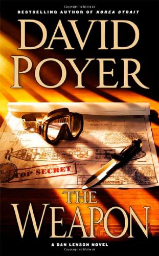 The Weapon: A Novel by David Poyer | Goodreads