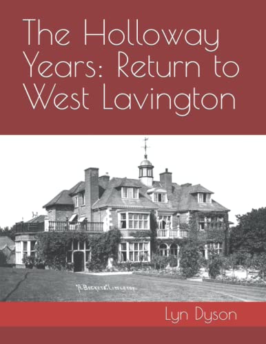 The Holloway Years: Return to West Lavington by Lyn Dyson | Goodreads